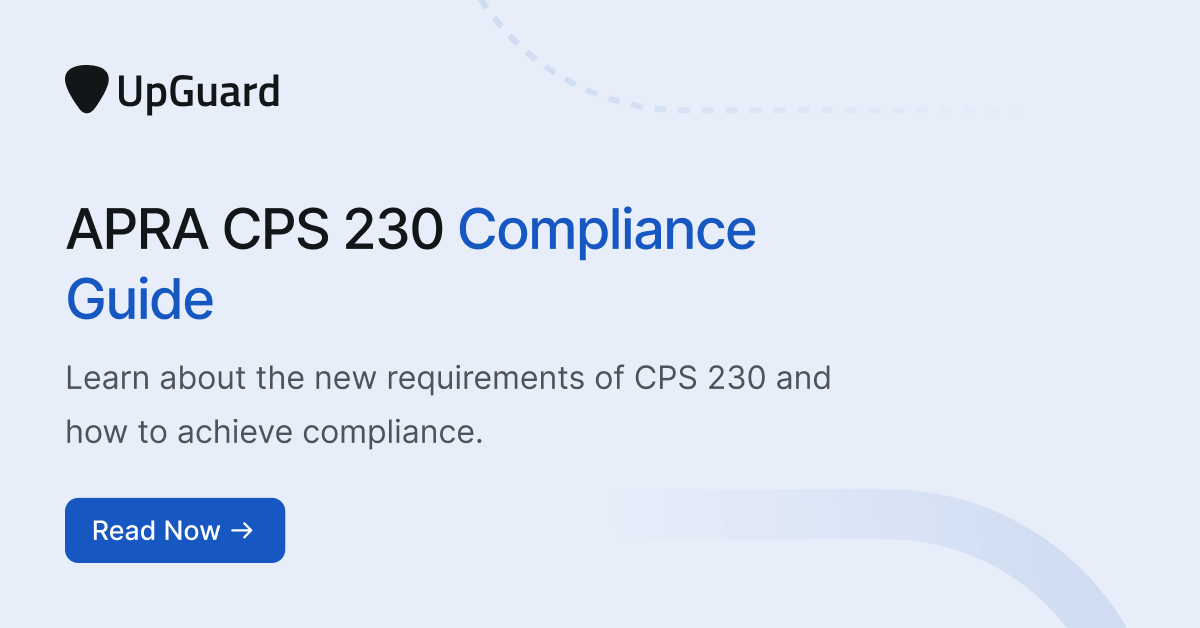 APRA CPS 230: Compliance Guide for Australian Finance Entities | UpGuard